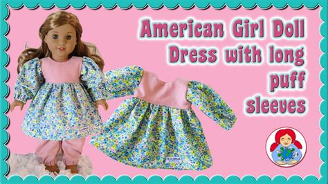 Diy How To Sew A Dress With Long Puff Sleeves For Your American Girl