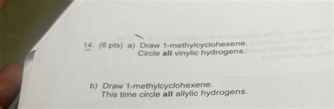 Solved 6 ﻿pts ﻿a ﻿draw 1 Methylcyclohexene Circle All