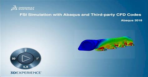 Fsi Simulation With Abaqus And Third Party Cfd Codes€¦ · Evaluate Fsi