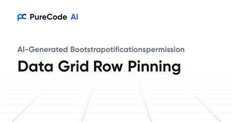 Build Great Bootstrapotificationspermission Data Grid Row Pinning