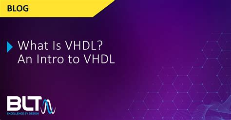 What Is Vhdl An Intro To Vhdl Blt
