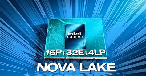 Intel Nova Lake llegará en con hasta núcleos y mejoras en eficiencia