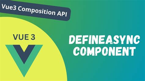 37 Defineasynccomponent Loading Component Dynamically In The Vue