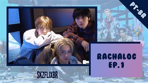 LEGENDADO RACHA LOG EP 1 BokSeungAh Felix Seungmin I N Stray