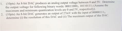 Solved 10pts An 8 Bit Dac Produces An Analog Output