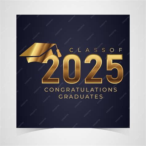 Premium Vector Class Of 2025 Congratulations Graduates Academic Cap