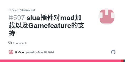 slua插件对mod加载以及gamefeature的支持 · issue 597 · tencent sluaunreal · github