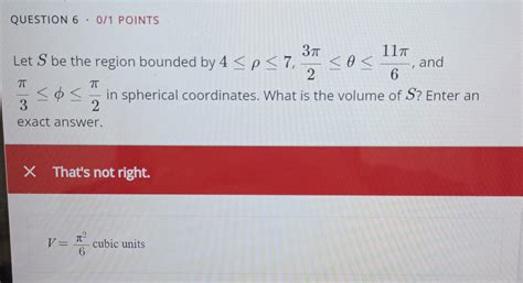 solved let s be the region bounded by 4≤ρ≤7 23π≤θ≤611π and