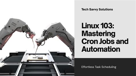 Linux 103 Cron Jobs And Task Automation