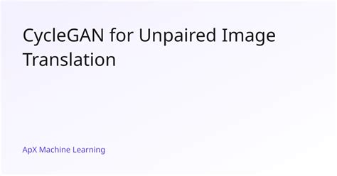 cyclegan for unpaired image translation