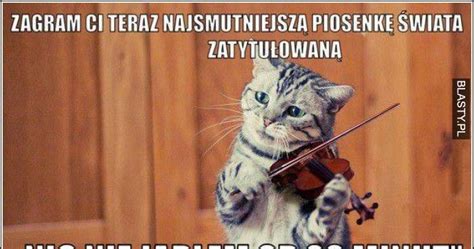 Zagram Ci teraz najsmutniejszą piosenkę świata memy gify i śmieszne