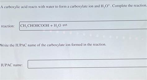 Solved A Carboxylic Acid Reacts With Water To Form A