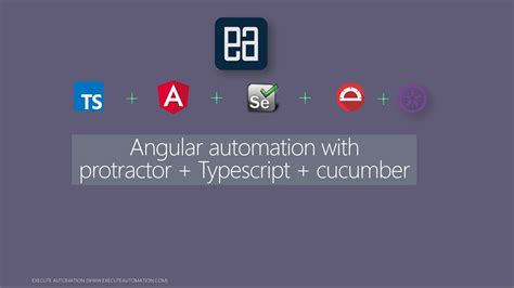 Part 1 An Introduction To Angular Automation With Protractor Typescript Cucumber Youtube