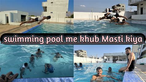 Swimming Pool Me Khub Masti Kiya Vlog 17 Pardesi Babu Vlog Youtube