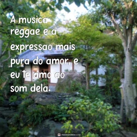 Descubra As Melhores Frases De Amor Do Reggae Para Se Inspirar E Se