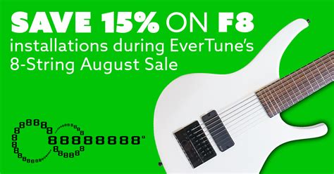 Save 15 On All 8 String Installations During The Evertune 8 String