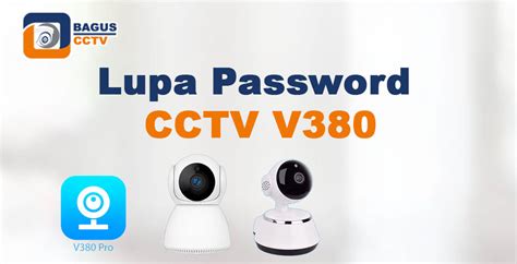 Cara Mengatasi Lupa Password Admin V380 Jasa Pasang Cctv Murah Bergaransi Resmi Baguscctv