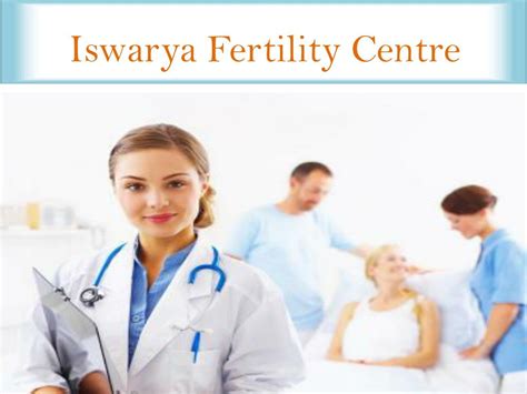 Ppt About Iswarya Fertility Centre Powerpoint Presentation Free
