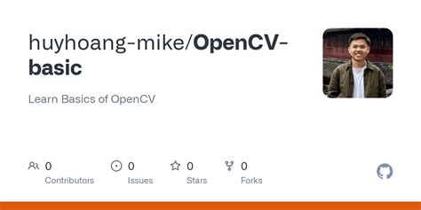 Github Huyhoang Mikeopencv Basic Learn Basics Of Opencv