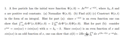 Solved 1 A Free Particle Has The Initial Wave Function