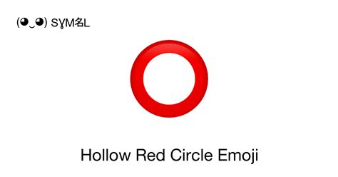 ⭕ Hollow Red Circle Emoji Meaning Copy And Paste Emoticon ‿ Symbl