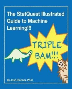 The Statquest Illustrated Guide To Machine Learning Buy The