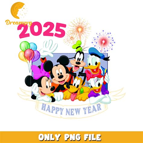 Happy New Year 2025 Png Image With Disney Characters Dreamsvg Store