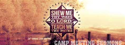 Shew Me Thy Ways O Lord Teach Me Thy Paths Old Time Baptist Church
