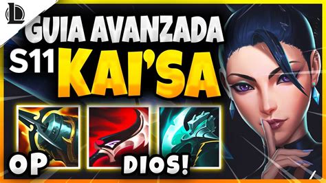 GUÍA AVANZADA KAISA S11 NUEVAS BUILD OP RUNAS OP y TIPS Guia LOL