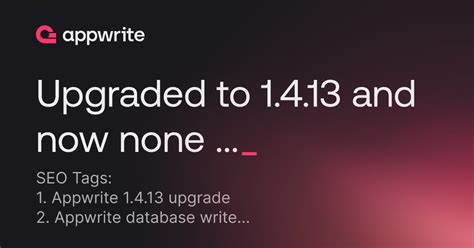 upgraded to 1 4 13 and now none of my database writes trigger