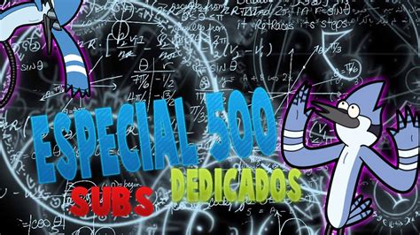 Especial 500 Subs Muchas Gracias Youtube