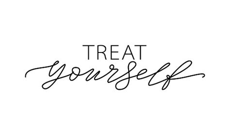 Treat Yourself Vector Quote For Blog Or Sale Time To Treat Yourself To