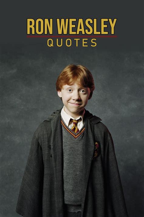 50 Best Ron Weasley Quotes Scattered Quotes Harry Potter Quotes