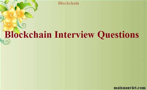 Blockchain Interview Questions VietMX S Blog