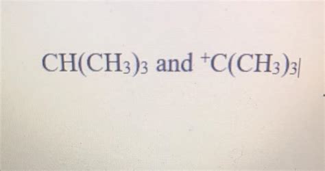 Solved Ch Ch3 3 And C Ch3 3∣