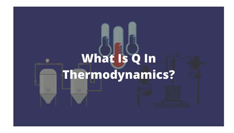 What Is Q In Thermodynamics Ultmeche