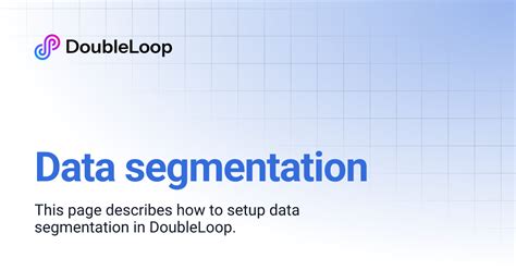 data segmentation doubleloop