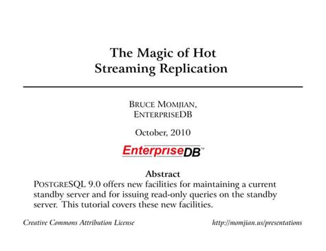 The Magic Of Hot Streaming Replication Bruce Momjian Ppt Free Download