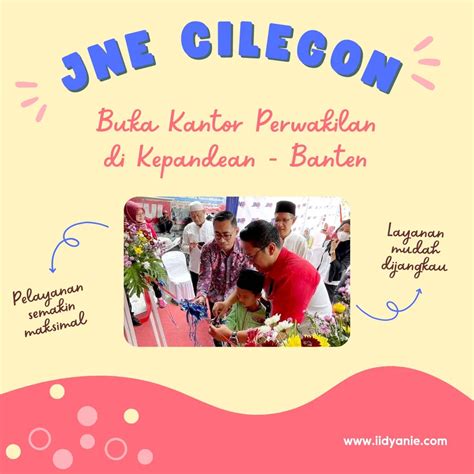 Jne Cilegon Tingkatkan Pelayanan Dan Kolaborasi