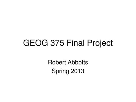 PPT - GEOG 375 Final Project PowerPoint Presentation, free download - ID:4616808