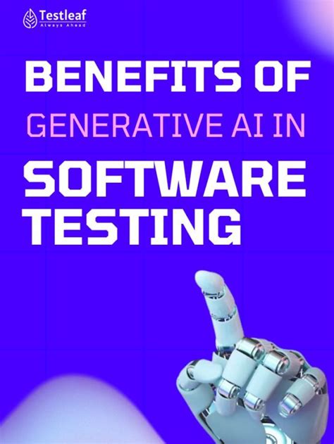Benefits Of Generative Ai In Software Testing Testleaf