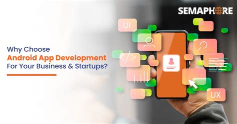 Why Choose Android App Development For Your Startups