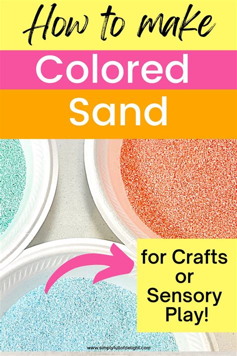 How To Make Colored Sand For Sand Art Simply Full Of Delight