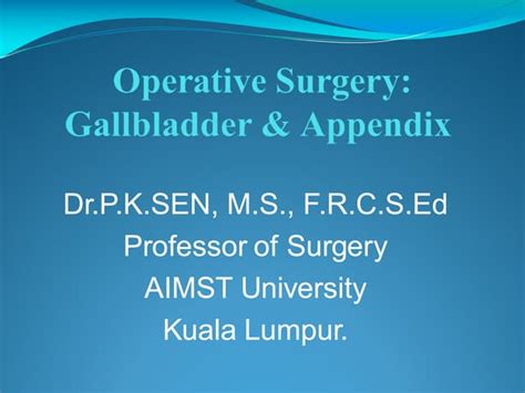 164 Operative Surgery Gallbladder And Appendix Autosaved Autosaved Autosaved Pdf