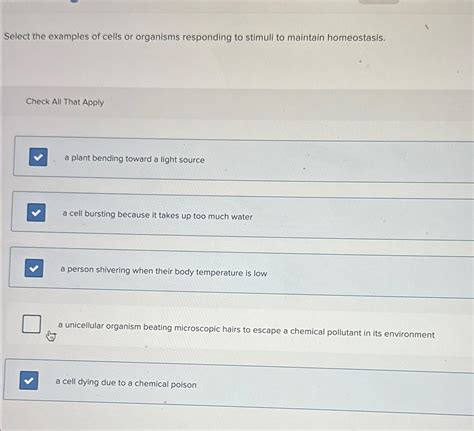 solved select the examples of cells or organisms responding