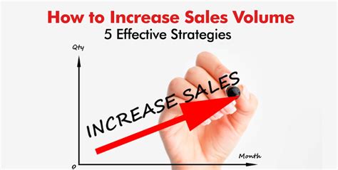 How To Increase Sales Volume 5 Effective Strategies