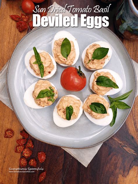 Sun Dried Tomato Basil Deviled Eggs Sumptuous Spoonfuls