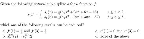 Solved Given The Following Natural Cubic Spline S For A Chegg