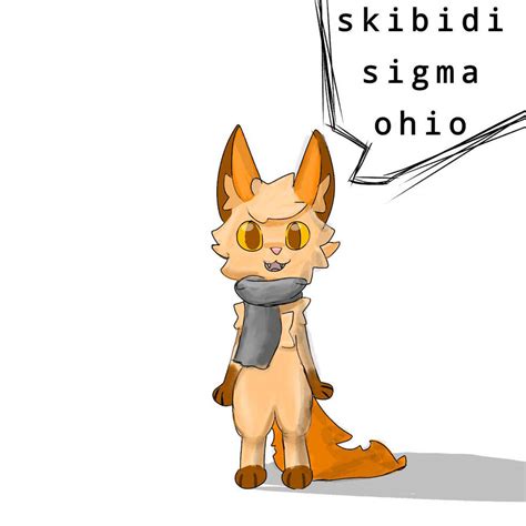 Skibidi Sigma Ohio By Fox Ette On Deviantart