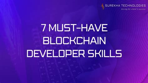 ppt 7 must have blockchain developer skills powerpoint presentation